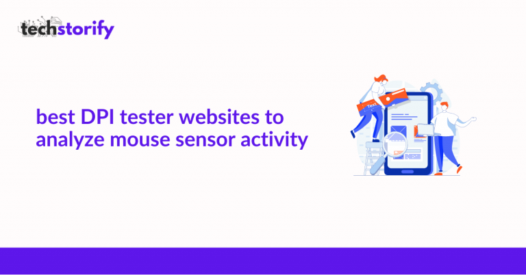 4 Best DPI Analyzer/Tester to Analyze Mouse Sensor Activity